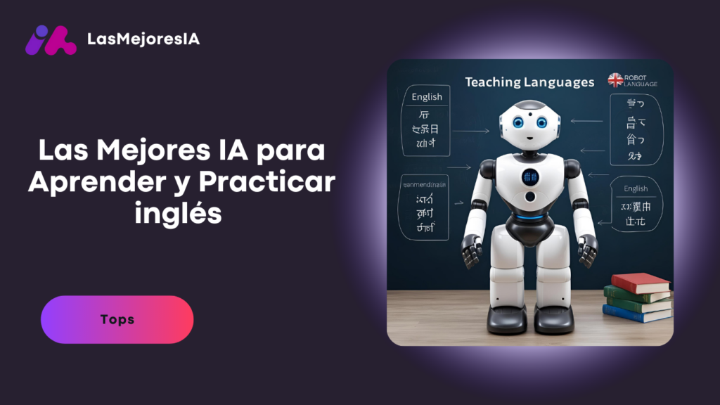 Las 5 Mejores IA para Practicar inglés (Gratis y De Pago)